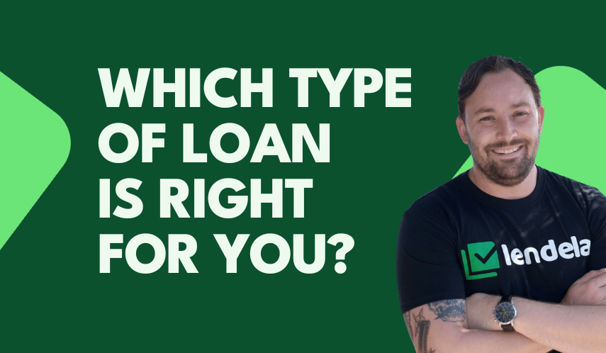 How to figure out which type of loans is right for you | Lendela